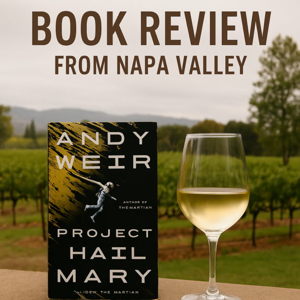 Book Review: Project Hail Mary by Andy Weir | Life. Food. Wine.